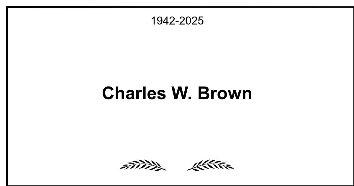 Obituary: Charles W. Brown