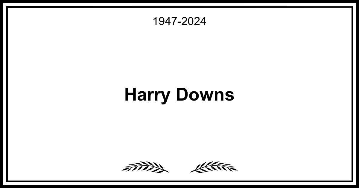 Obituary: Harry Downs
